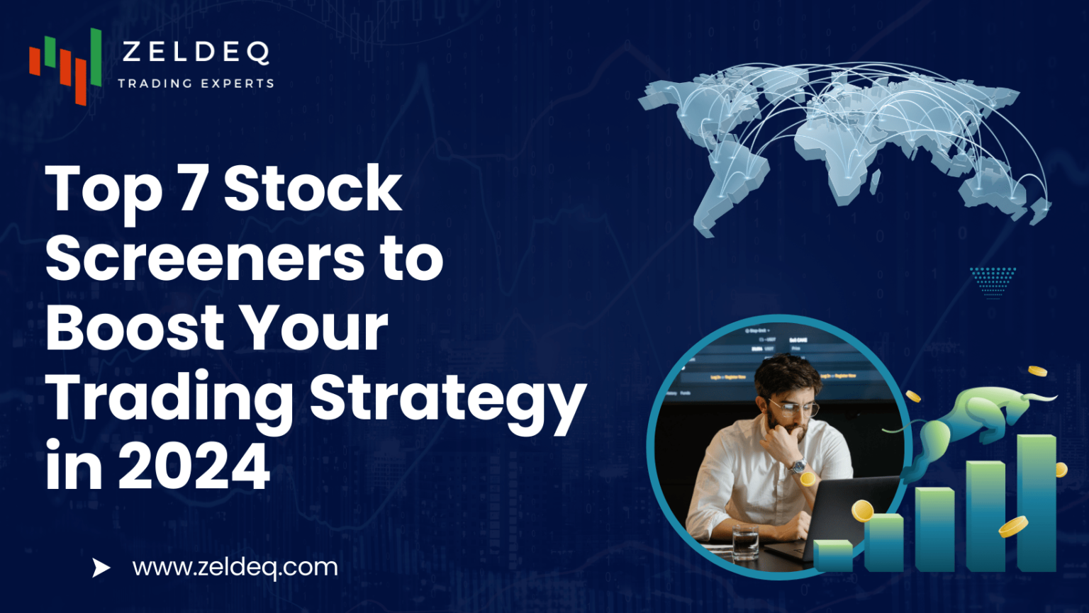 Top 7 Stock Screeners to Boost Your Trading Strategy in 2024 - Zeldeq